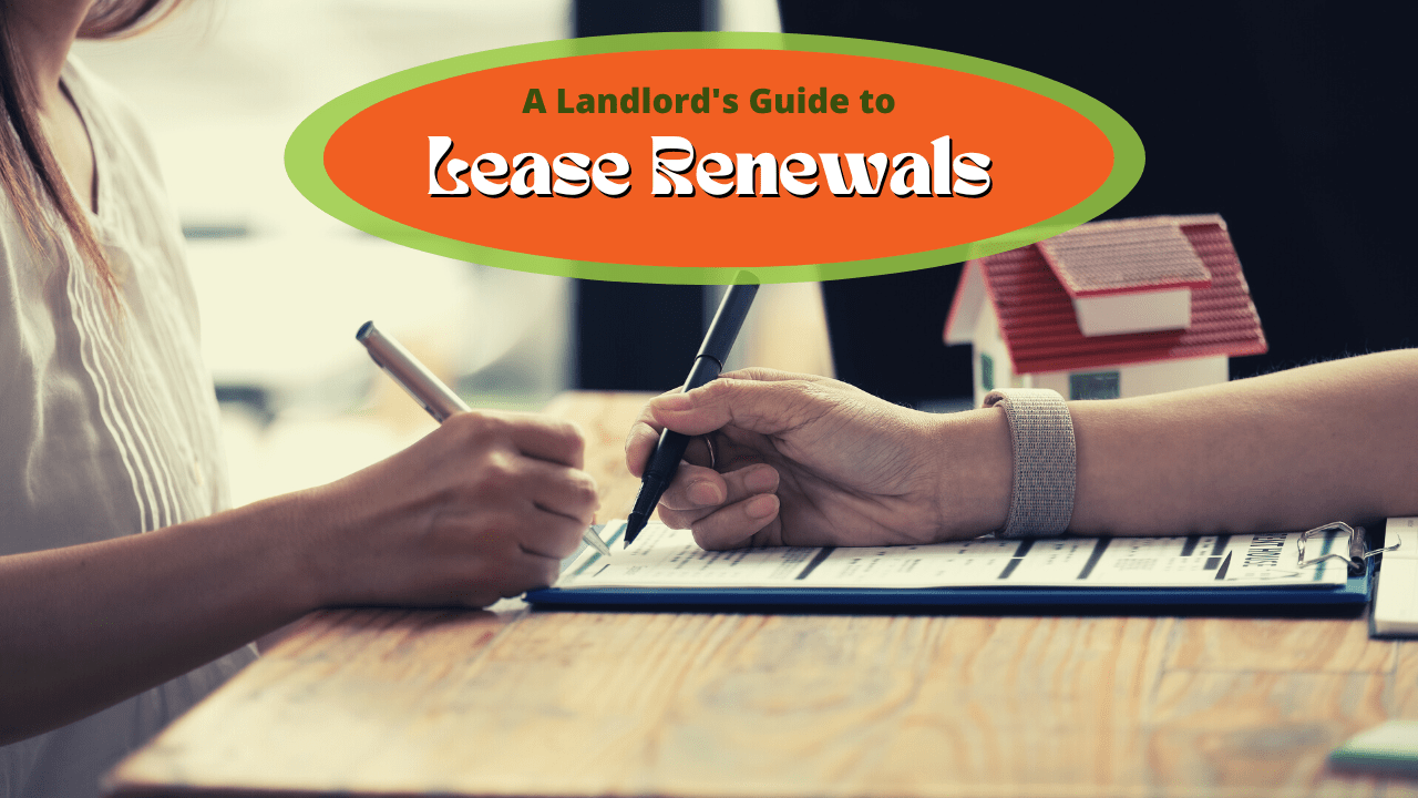 A Landlord's Guide to Lease Renewals